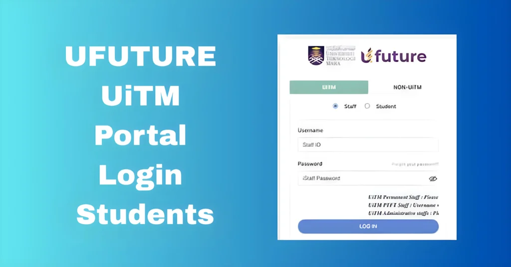 Panduan Lengkap: Ufuture UiTM portal (uitm.edu.my/login)